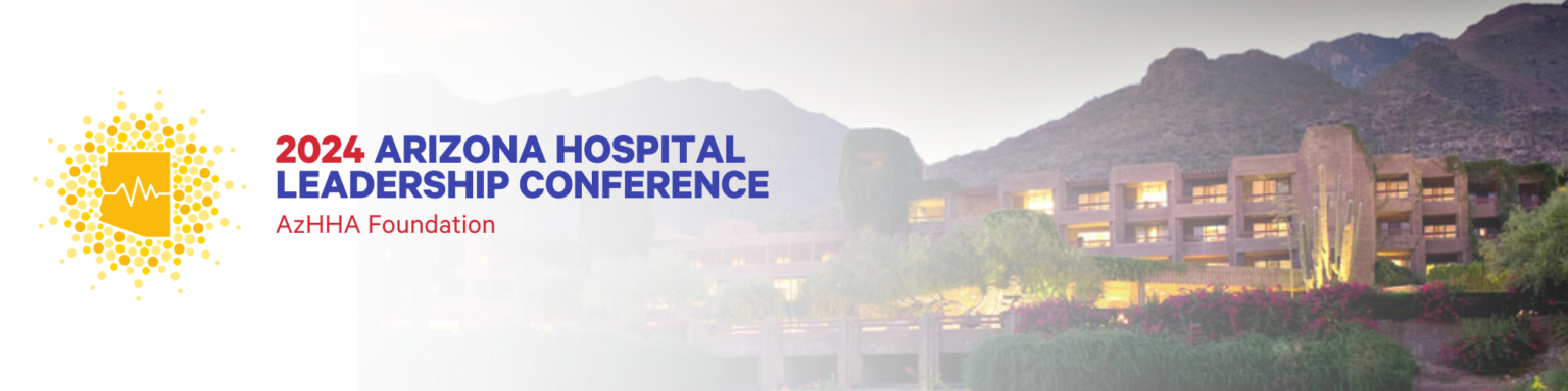 Arizona Hospital Leadership Conference - The Hertel Report